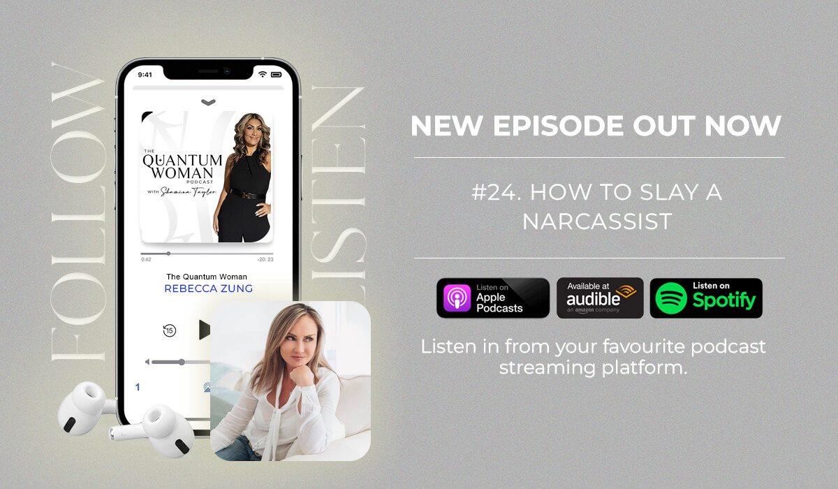 Podcast Ep 24. How To Slay A Narcissist With Rebecca Zung - Shamina Taylor